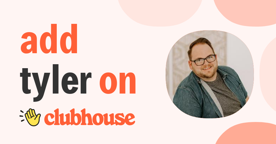 Tyler McCall - Clubhouse