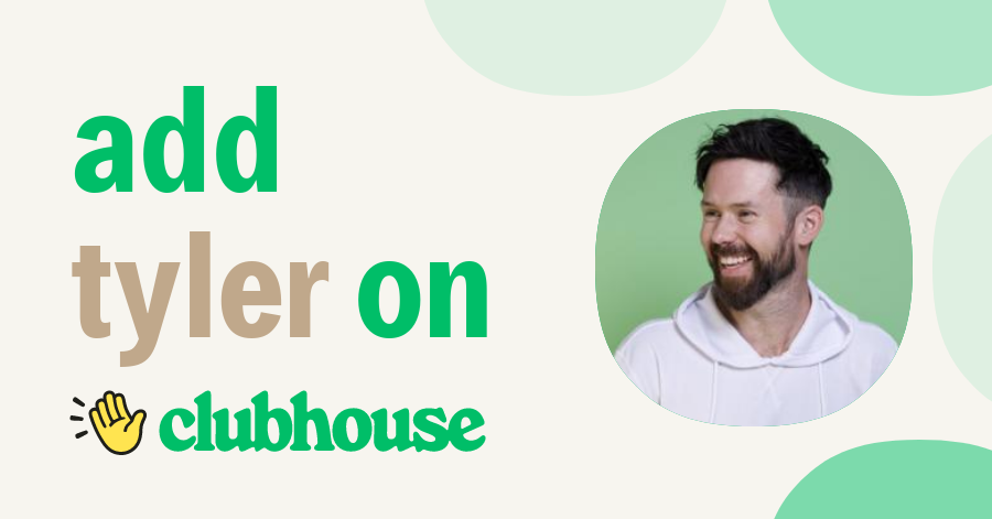 Tyler Turner - Clubhouse
