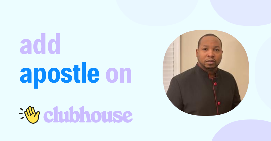 Apostle Tyrone johnson - Clubhouse
