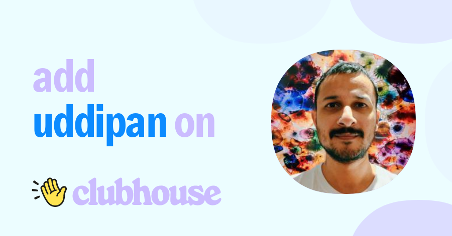 Uddipan Sarmah - Clubhouse