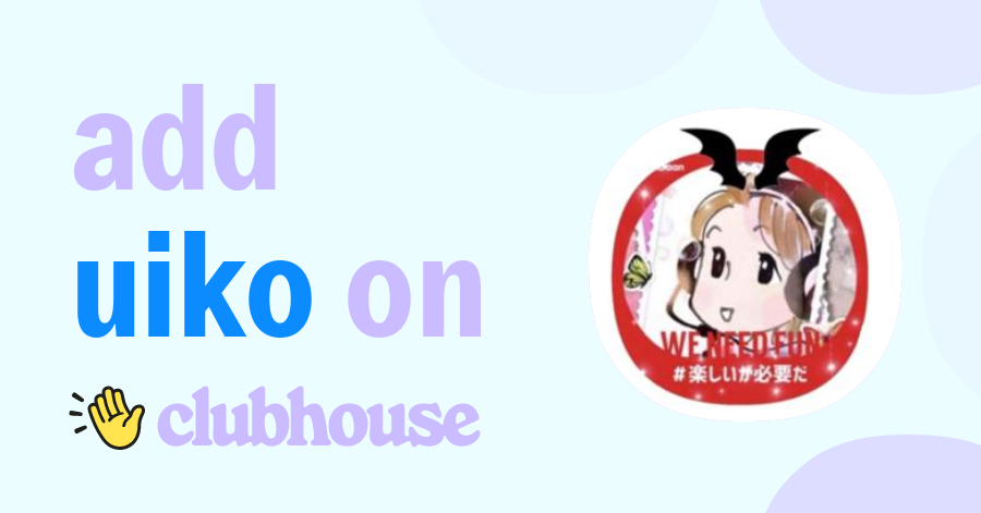 uiko shinohara - Clubhouse