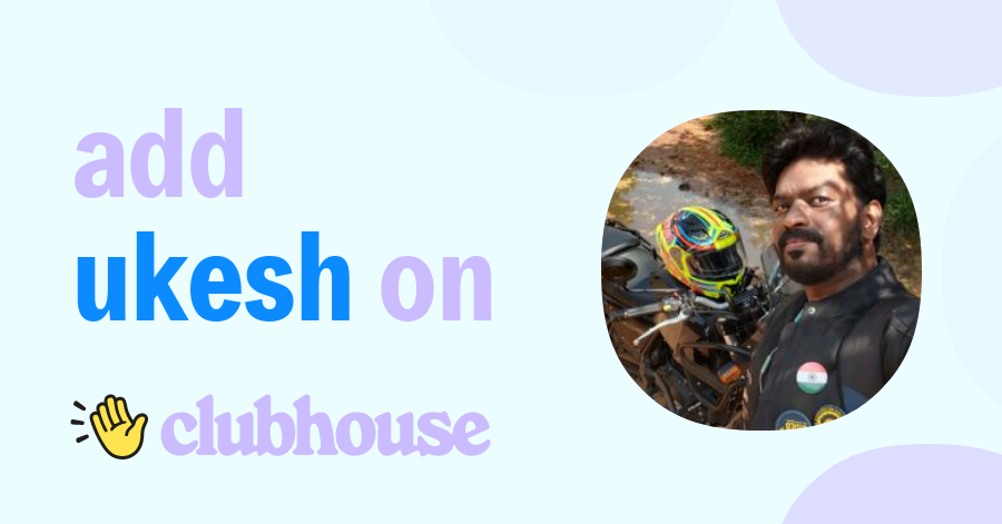 Ukesh R - Clubhouse