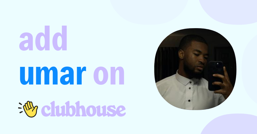 Umar - Clubhouse