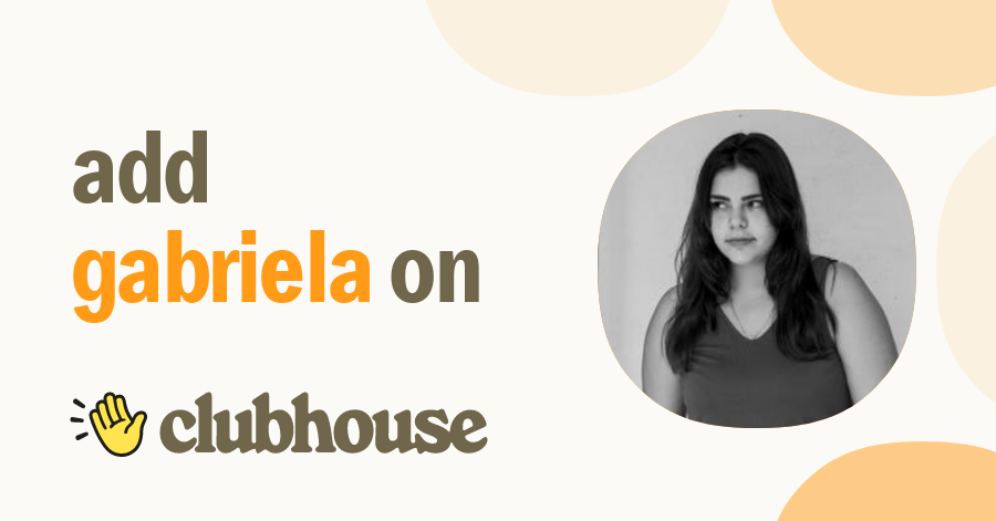Gabriela Cabrera - Clubhouse