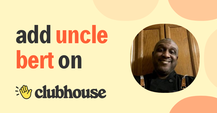 Uncle Bert - Clubhouse