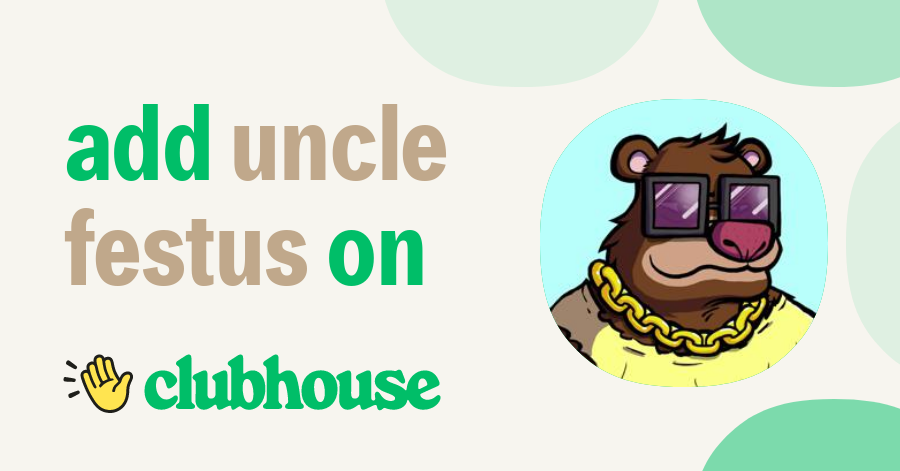 Uncle Festus - Clubhouse
