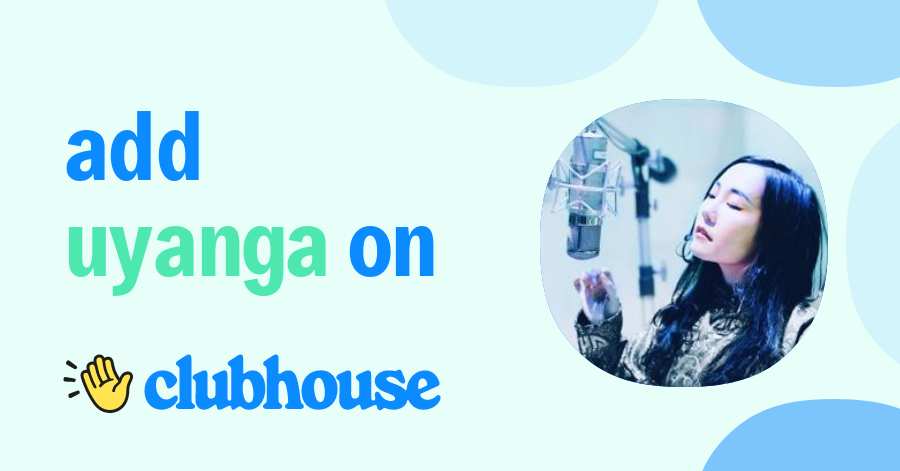 Uyanga Bold - Clubhouse