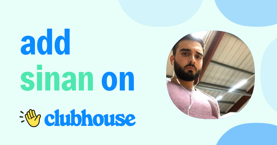 Sinan Uyan - Clubhouse