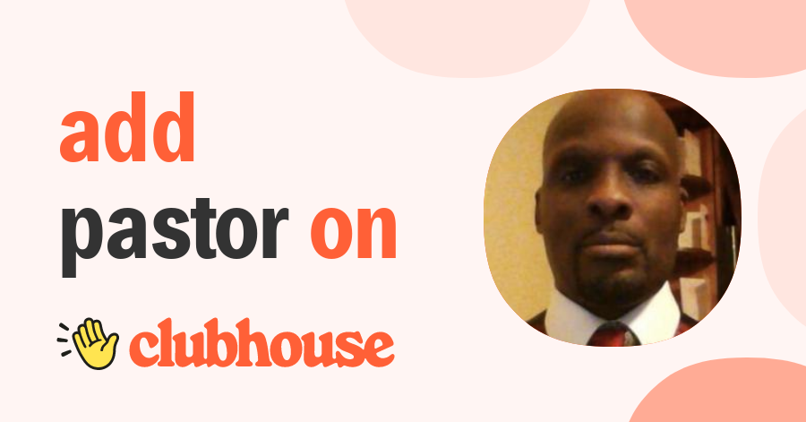 Pastor Valentino - Clubhouse