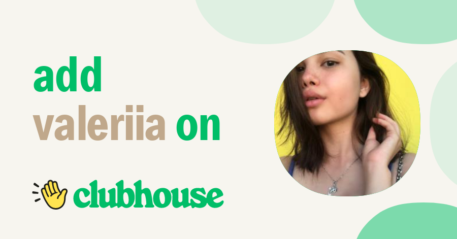 Valeriia Vorobeva - Clubhouse
