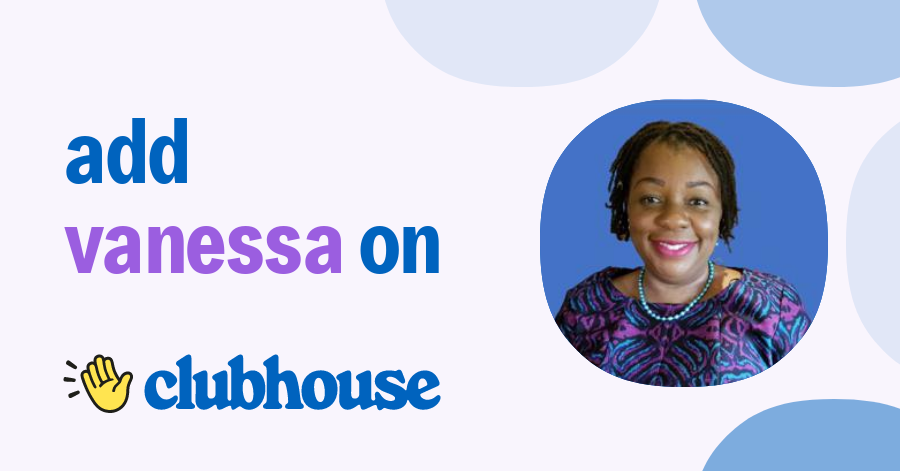 Vanessa Howell - Clubhouse