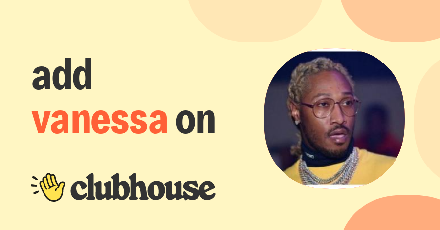 Vanessa J. - Clubhouse