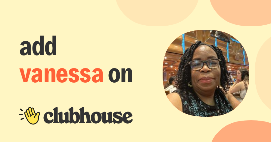 Vanessa Jones - Clubhouse