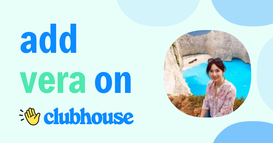 Vera Chen - Clubhouse