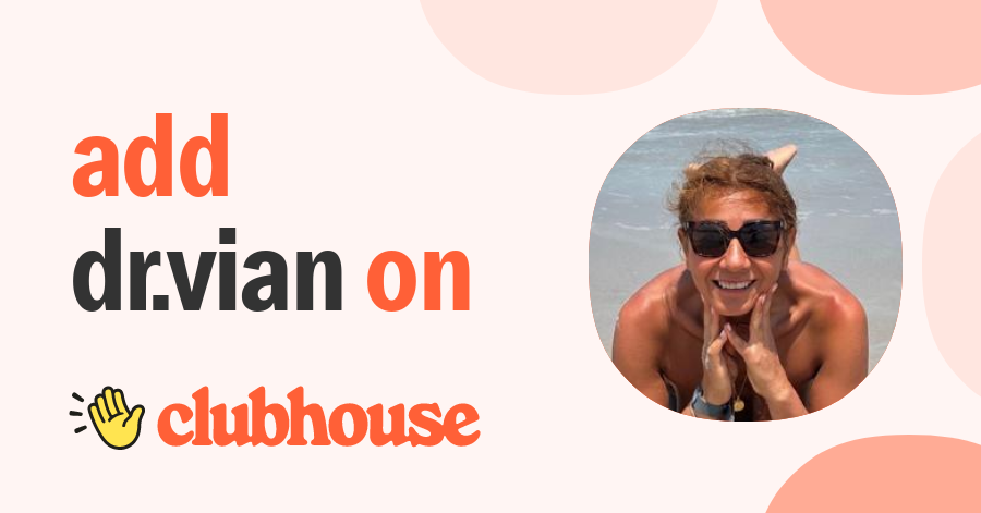 Dr.Vian Aziz - Clubhouse