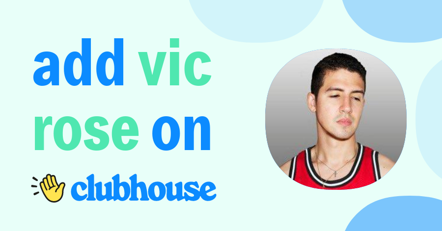Vic Rose - Clubhouse