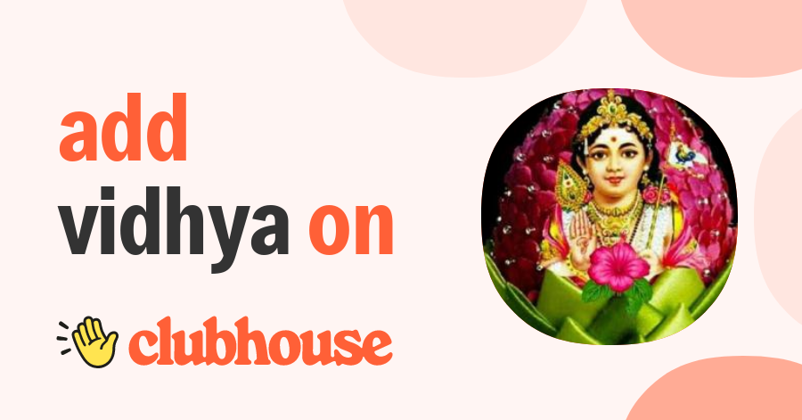 Vidhya Suresh - Clubhouse