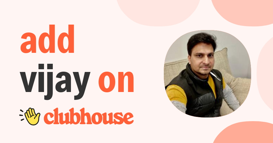 Vijay Reddy - Clubhouse
