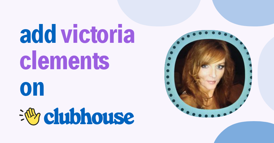 Victoria Clements - Clubhouse