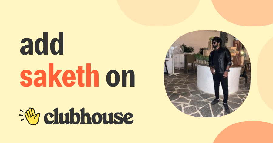 Saketh Goud - Clubhouse