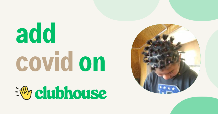 Covid 19 - Clubhouse