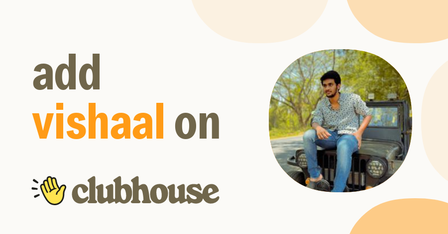 Vishaal VK - Clubhouse