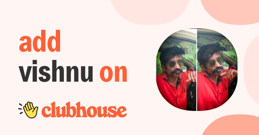 Vishnu Tr - Clubhouse