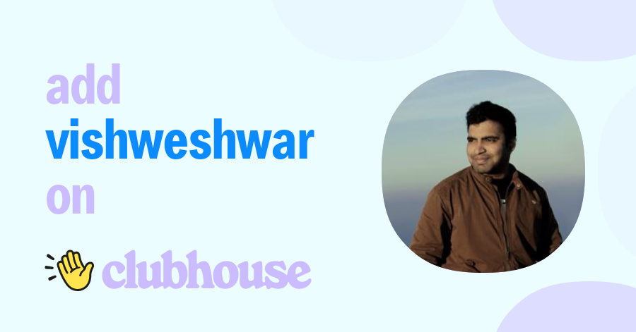 Vishweshwar Hegde - Clubhouse