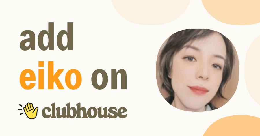Eiko 詠子 - Clubhouse