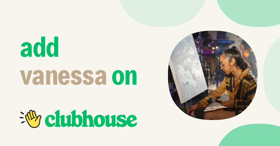 Vanessa Rivera - Clubhouse