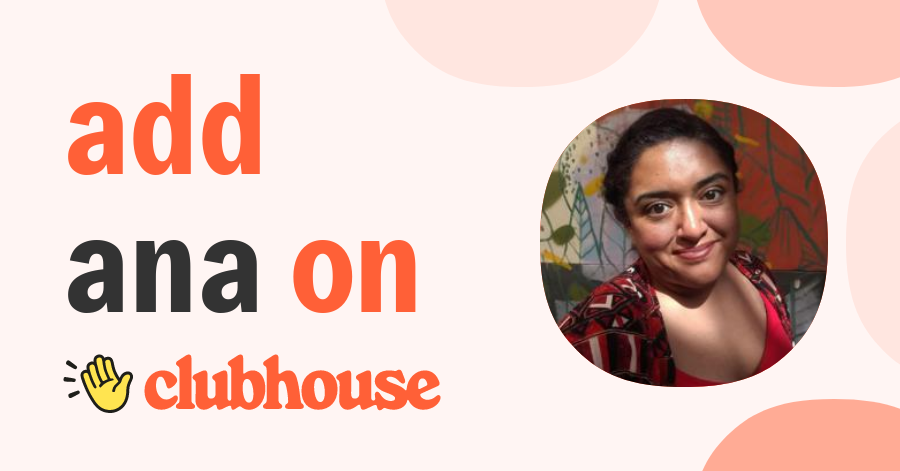 Ana Falcon - Clubhouse