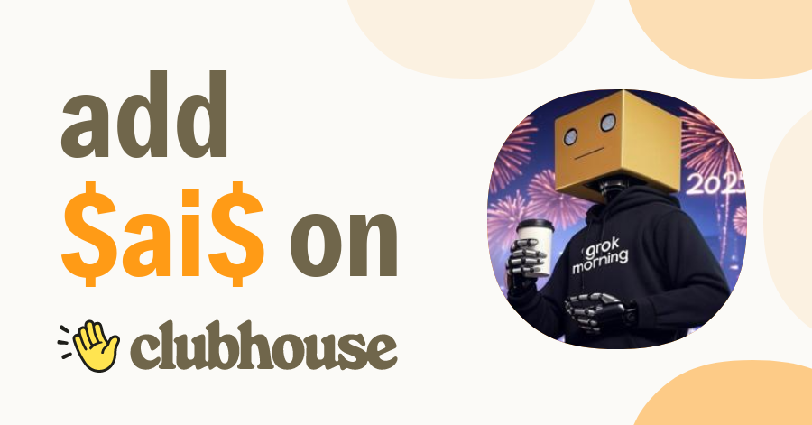 $AI$ - Clubhouse
