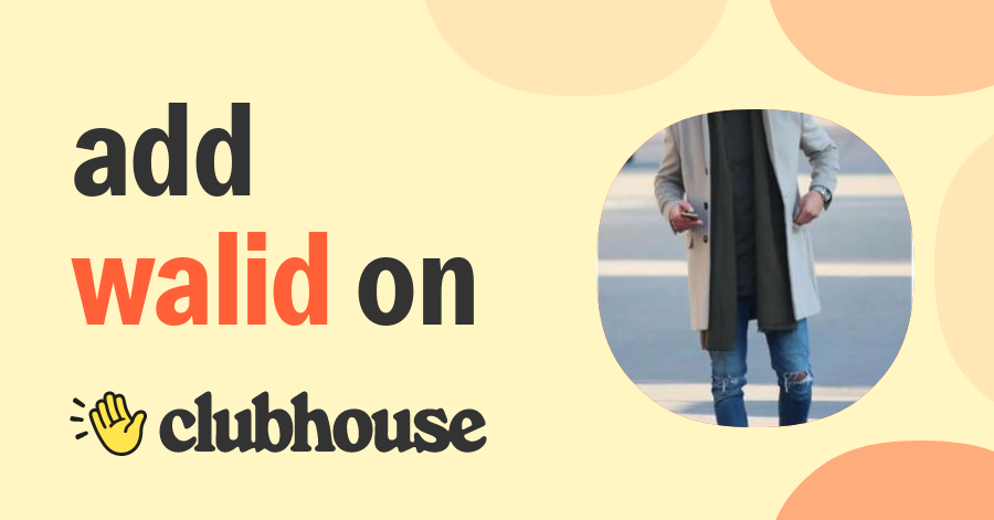 Walid Mohamed - Clubhouse