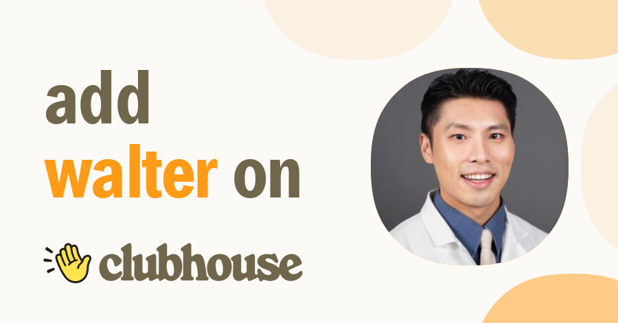 Walter Chan - Clubhouse