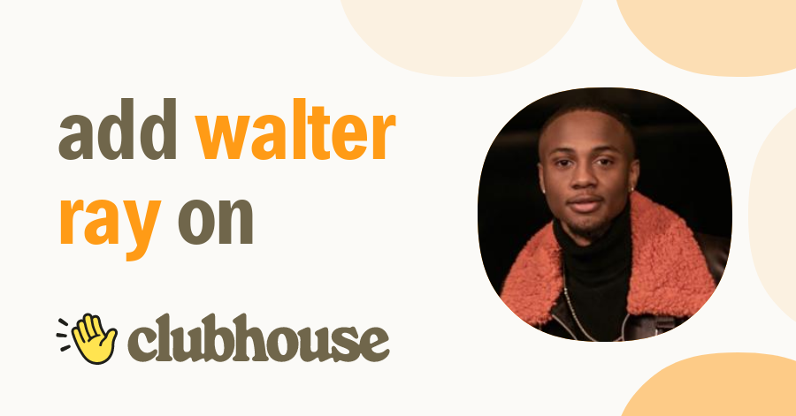 Walter Ray - Clubhouse