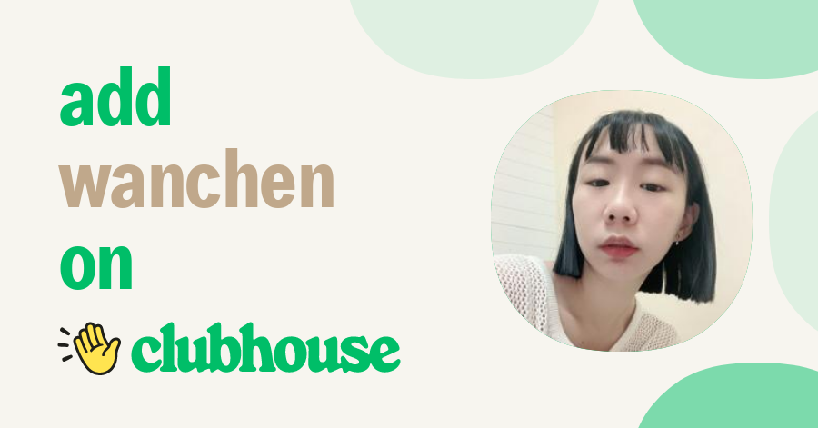 WanChen Lin - Clubhouse