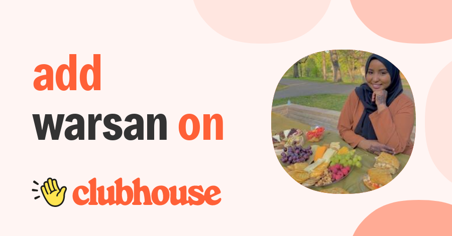 Warsan Farah - Clubhouse