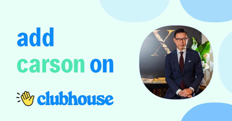Carson Chan - Clubhouse