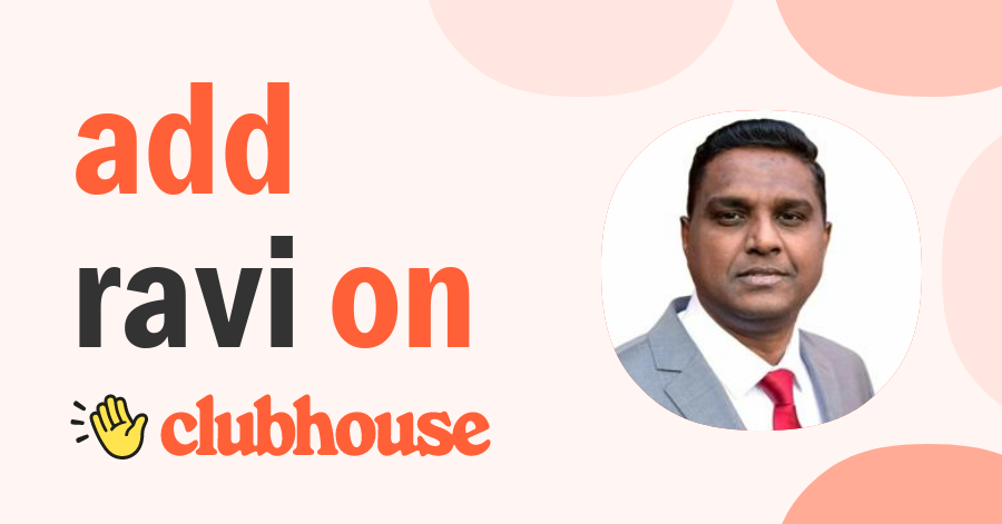 Ravi Venkatesh - Clubhouse