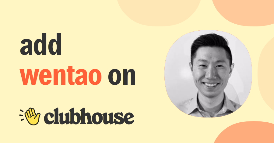 Wentao Xu - Clubhouse