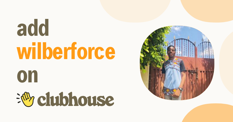 Wilberforce Mensah - Clubhouse