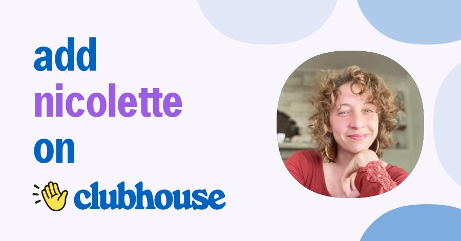 Nicolette Sowder - Clubhouse