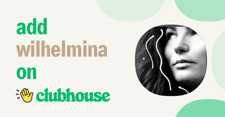 WILHELMINA - Clubhouse