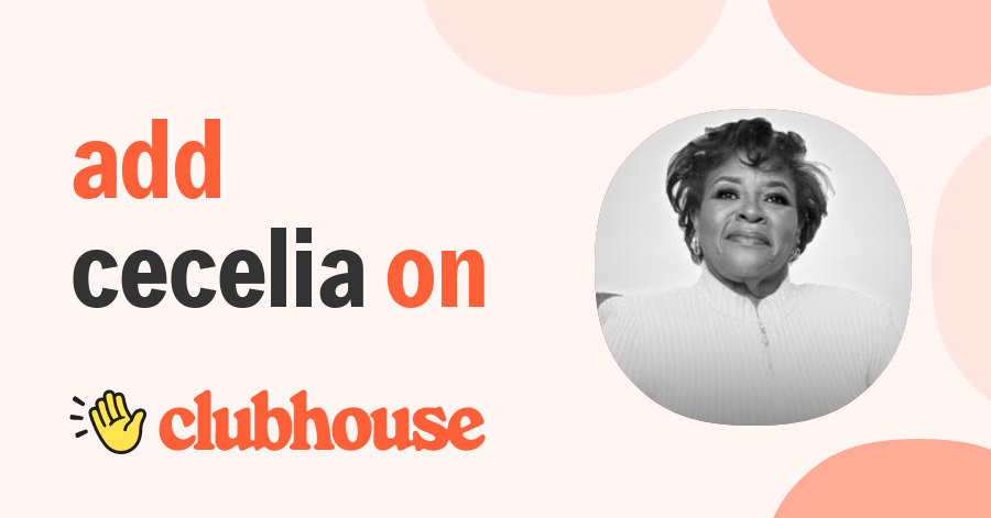 Cecelia Williams-Young - Clubhouse