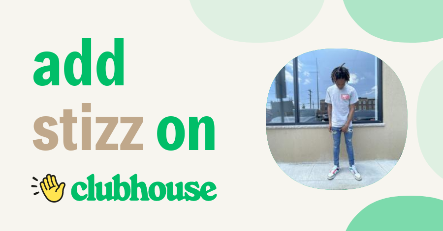 Stizz Stizz - Clubhouse