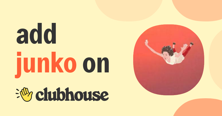 junko chiba - Clubhouse