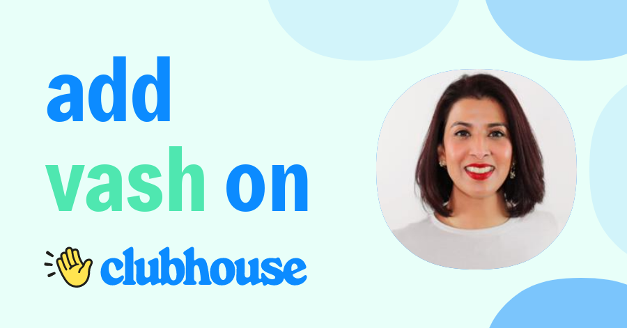 Vash Naidoo - Clubhouse
