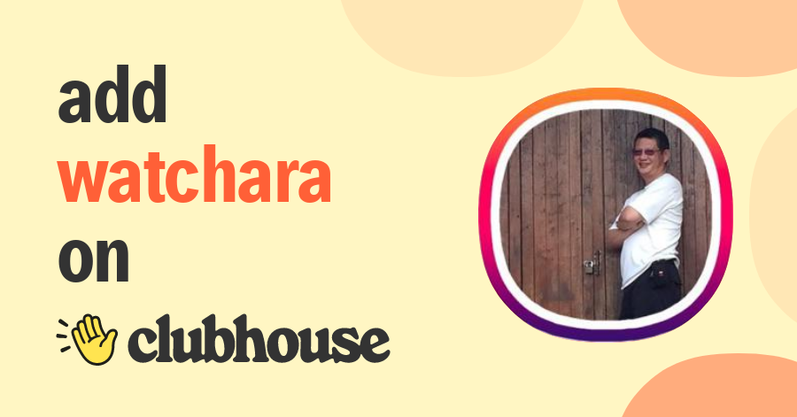 Watchara Tipprasert - Clubhouse