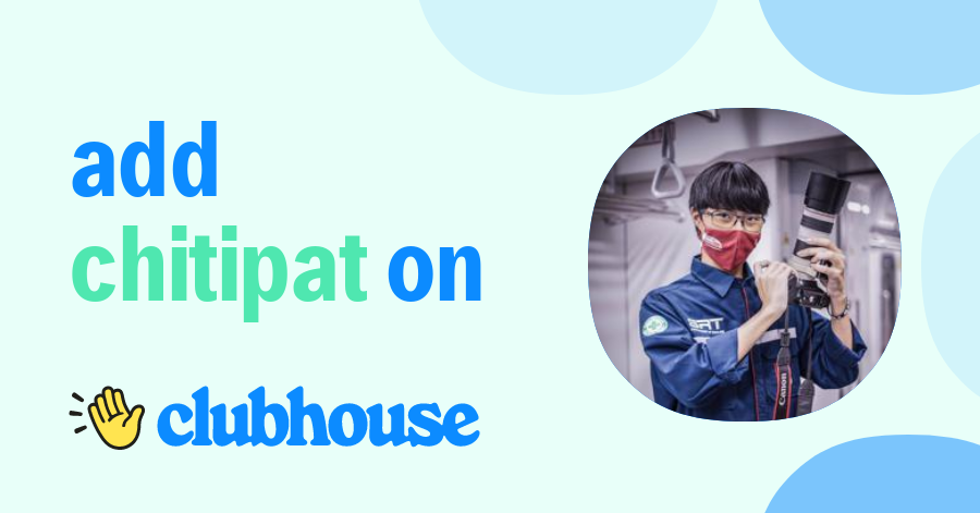 Chitipat Witee - Clubhouse
