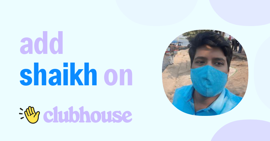 Shaikh Tabrez - Clubhouse